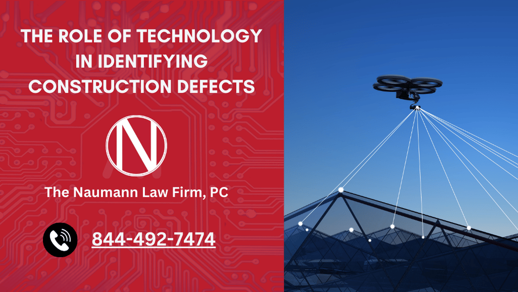 The Role of Technology in Identifying Construction Defects - Naumann ...